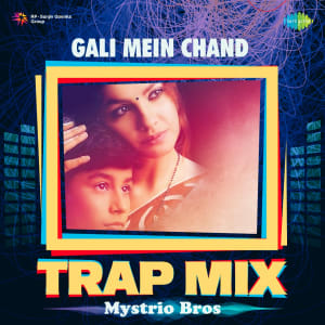 Gali Mein Chand - Trap Mix - 16 June 2023 Download | Gali Mein Chand ...