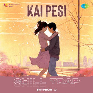 Kai Pesi - Chill Trap MP3 Song Download - Kai Pesi - Chill Trap