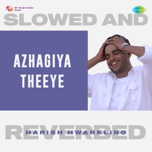Azhagiya Theeye - Slowed And Reverbed - 26 August 2023 Download ...