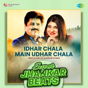 Idhar Chala Main Udhar Chala - Super Jhankar Beats MP3 Song Download ...
