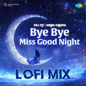 Bye Bye Miss Good night lofi Mix - 21 July 2025 Download | Bye Bye Miss ...
