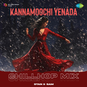 Kannamoochi Yenada - Chillhop Mix MP3 Song Download - Kannamoochi ...