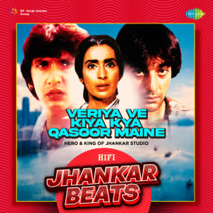 Veriya Ve Kiya Kya Qasoor Maine - Hifi Jhankar Beats - 29 February 2024 ...