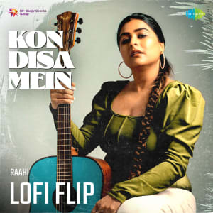 Kon Disa Mein Lofi Flip - 26 October 2023 Download | Kon Disa Mein Lofi ...
