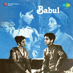 Babul - 01 January 1950 Download | Babul - 01 January 1950 Movie Songs ...