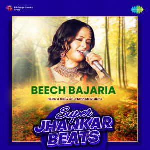 Beech Bajaria - Super Jhankar Beats - 16 January 2024 Download | Beech ...