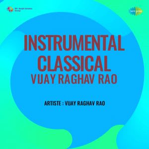 Instrumental Classical - Vijay Raghav Rao - 31 December 1969 Download ...