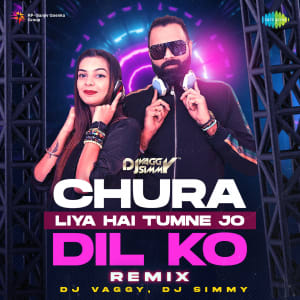 Chura Liya Hai Tumne Jo Dil Ko - Remix MP3 Song Download - Chura Liya Hai Tumne Jo Dil Ko - Remix