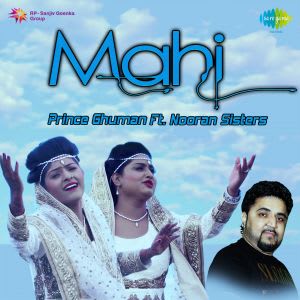 Mahi - Prince Ghuman Ft. Nooran Sisters - 28 March 2016 Download | Mahi ...