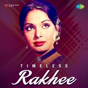 Timeless Rakhee - 13 August 2021 Download | Timeless Rakhee - 13 August ...