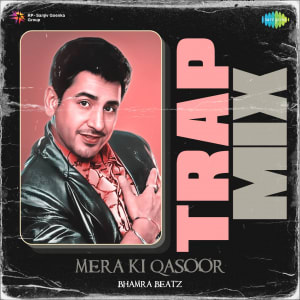 Mera Ki Qasoor Trap Mix - 29 September 2023 Download | Mera Ki Qasoor ...