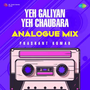 Yeh Galiyan Yeh Chaubara - Analogue Mix - 06 December 2025 Download ...