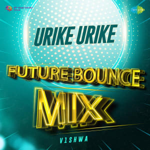 Urike Urike - Future Bounce Mix MP3 Song Download - Urike Urike ...