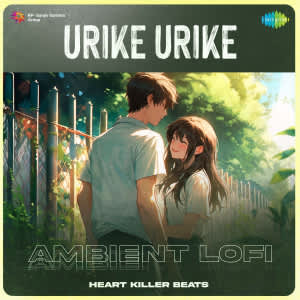 Urike Urike - Ambient Lofi MP3 Song Download - Urike Urike - Ambient Lofi