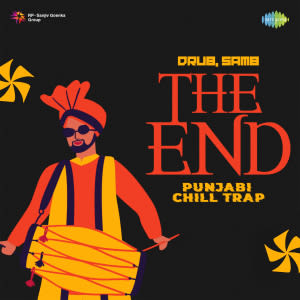 The End - Punjabi Chill Trap - 19 July 2024 Download | The End ...