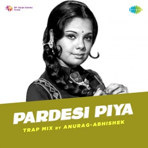 Pardesi Piya Trap Mix - 27 June 2023 Download | Pardesi Piya Trap Mix ...