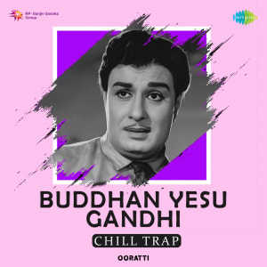 Buddhan Yesu Gandhi - Chill Trap - 28 April 2023 Download | Buddhan ...