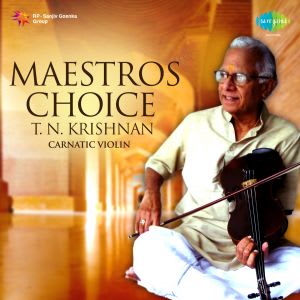 Maestros Choice- T. N. Krishnan - Carnatic Violin - 29 September 2017 ...