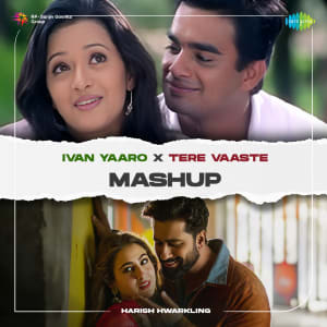 Ivan Yaaro X Tere Vaaste - Mashup - 21 May 2024 Download | Ivan Yaaro X ...