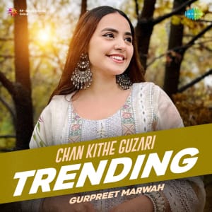Chan Kithe Guzari - Trending - 26 June 2023 Download | Chan Kithe ...