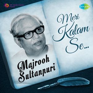 Majrooh Sultanpuri - Meri Kalam Se - 08 November 2016 Download | Majrooh Sultanpuri - Meri Kalam ...