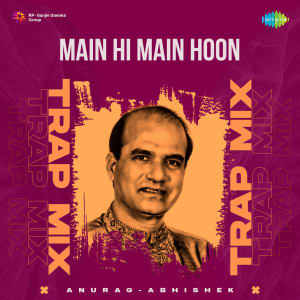 Main Hi Main Hoon - Trap Mix - 27 September 2023 Download | Main Hi Main Hoon - Trap Mix - 27 ...