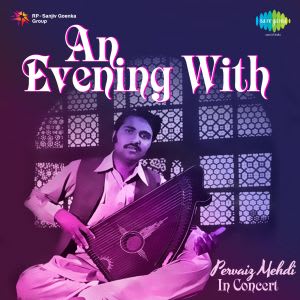 An Evening With Parvez Mehdi - In Concert - 01 March 1981 Download | An ...