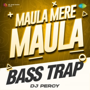 Maula Mere Maula Bass Trap - 25 July 2023 Download | Maula Mere Maula ...