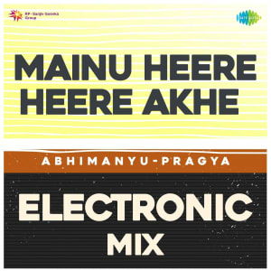 Mainu Heere Heere Akhe Electronic Mix - 23 March 2023 Download | Mainu ...