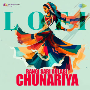 Rangi Sari Gulabi Chunariya Lofi - 05 October 2023 Download | Rangi Sari Gulabi Chunariya Lofi ...