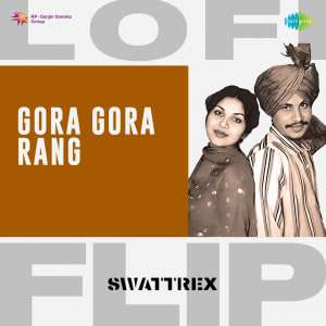 Gora Gora Rang Lofi Flip - 27 August 2023 Download | Gora Gora Rang ...
