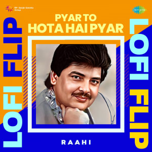 Pyar To Hota Hai Pyar Lofi Flip - 27 July 2023 Download | Pyar To Hota ...