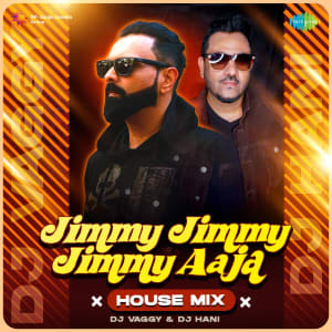 Jimmy Jimmy Jimmy Aaja - House Mix - 12 April 2023 Download | Jimmy ...