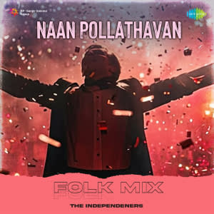 Naan Pollathavan - Folk Mix - 15 September 2024 Download | Naan Pollathavan - Folk Mix - 15 ...