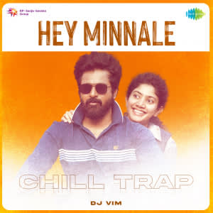 Hey Minnale - Chill Trap MP3 Song Download - Hey Minnale - Chill Trap
