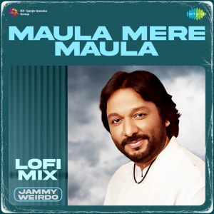 Maula Mere Maula Lofi Mix - 16 November 2023 Download | Maula Mere Maula Lofi Mix - 16 November ...