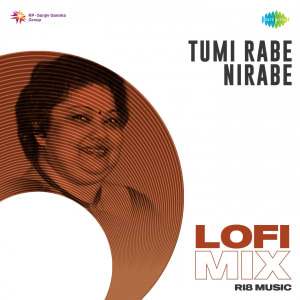 Tumi Rabe Nirabe - Lofi Mix - 11 July 2023 Download | Tumi Rabe Nirabe ...