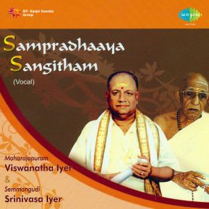 Sampradhaaya Sangitham - M.v. Iyer And Semmangudi Srinivasa Iyer - 06 ...