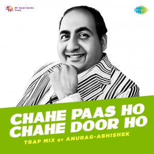 Chahe Paas Ho Chahe Door Ho Trap Mix MP3 Song Download - Chahe Paas Ho ...