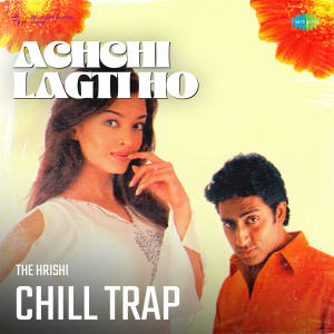 Achchi Lagti Ho Chill Trap - 25 February 2024 Download | Achchi Lagti ...
