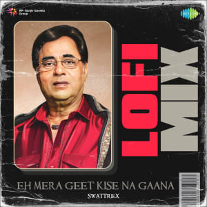Eh Mera Geet Kise Na Gaana Lofi Mix - 23 August 2023 Download | Eh Mera ...