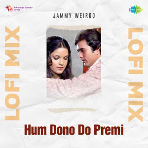 Hum Dono Do Premi Lofi Mix - 01 November 2023 Download | Hum Dono Do ...