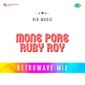 Mone Pore Ruby Roy - Retrowave Mix MP3 Song Download - Mone Pore Ruby Roy - Retrowave Mix