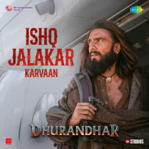 Ishq Jalakar - Karvaan - Dhurandhar - 25 November 2025 Download | Ishq ...