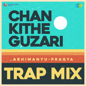 Chan Kithe Guzari - Trap Mix - 06 March 2023 Download | Chan Kithe ...