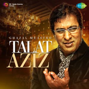 Ghazal Maestro Talat Aziz - 09 November 2017 Download | Ghazal Maestro ...