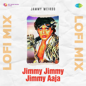 Jimmy Jimmy Jimmy Aaja Lofi Mix - 09 November 2023 Download | Jimmy ...