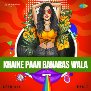 Khaike Paan Banaras Wala - Afro Mix - 14 July 2023 Download | Khaike ...
