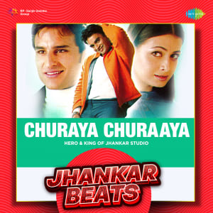 Churaya Churaaya - Jhankar Beats - 21 February 2024 Download | Churaya ...