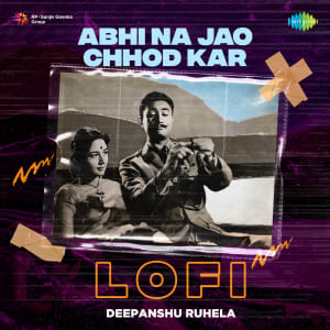 Abhi Na Jao Chhod Kar - Lofi - 14 June 2024 Download | Abhi Na Jao ...